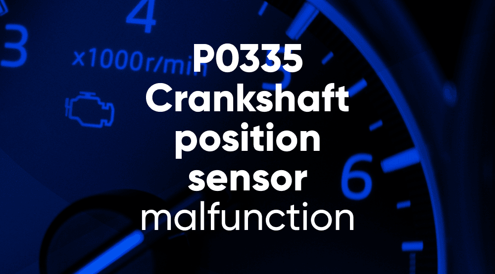 P0335 – Crankshaft position sensor circuit malfunction | OBDeleven