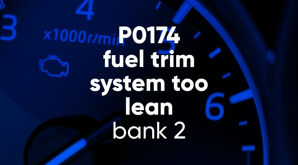 P0174 – Fuel trim. System too lean (bank 2) | OBDeleven
